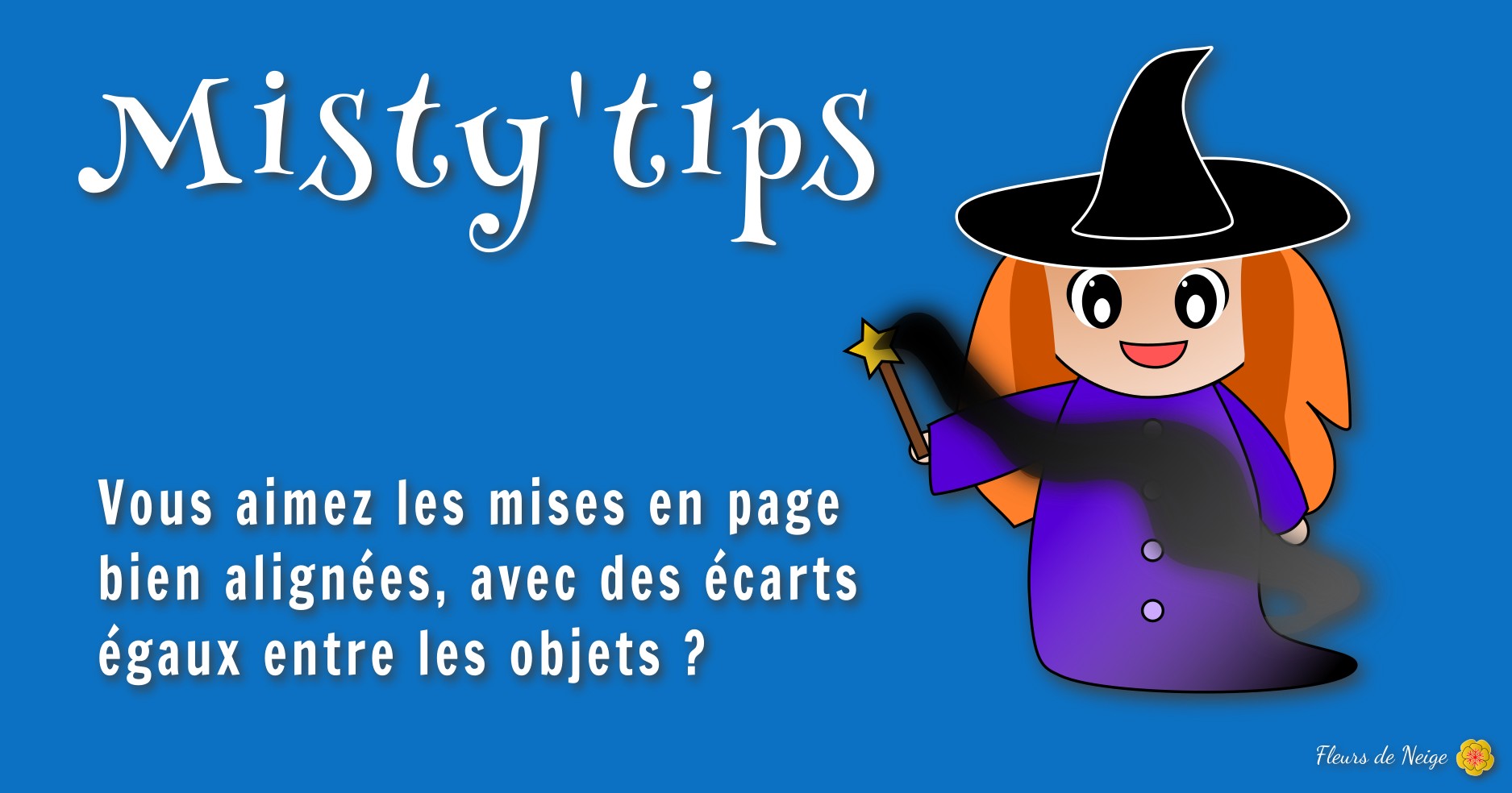 Office : Aligner et distribuer les objets - Misty'tips