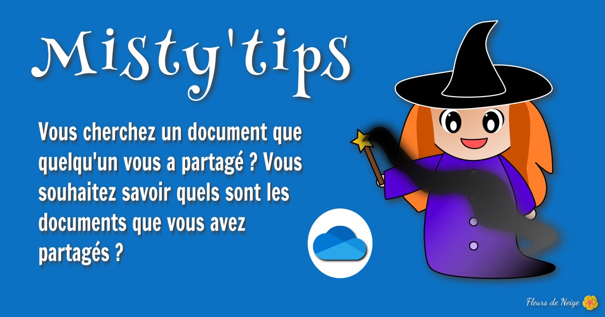 OneDrive : Retrouver des documents partagés - Misty'tips